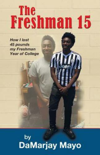 Freshman 15 : How I Lost 45 Pounds My Freshman Year of College by ...