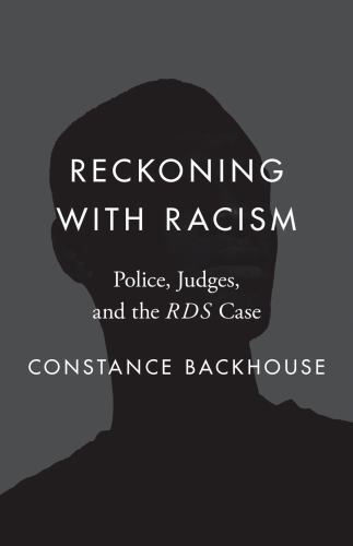 Landmark Cases in Canadian Law Ser.: Reckoning with Racism : Police ...