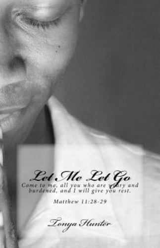 Let Me Let Go by Tonya Hunter (2017, Trade Paperback) for sale online ...