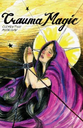 Trauma Magic by Clementine Morrigan (2021, Trade Paperback) for sale ...
