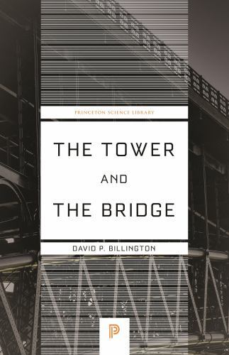 Princeton Science Library: Tower and the Bridge : The New Art of ...