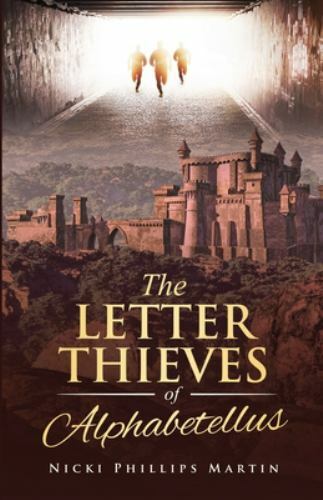 Letter Thieves of Alphabetellus by Nicki Phillips Martin (2021, Trade ...