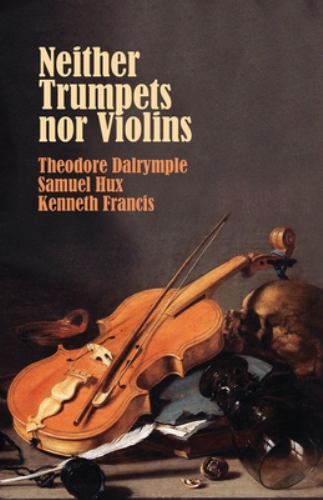 Neither Trumpets Nor Violins : Philosophic reflections by Theodore ...