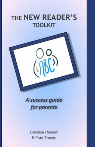 New Reader's Toolkit : A Success Guide for Parents by Fran Tracey and ...