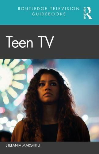 Routledge Television Guidebooks Ser.: Teen TV by Stefania Marghitu and ...