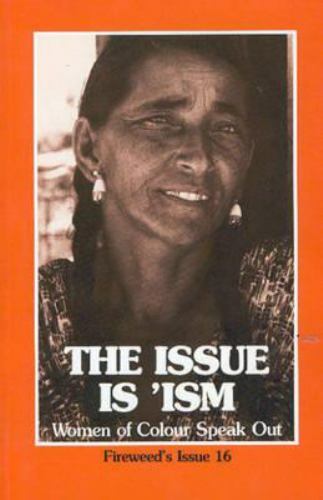 Issue Is 'Ism : Women of Colour Speak Out by Makeda Silvera (Trade ...