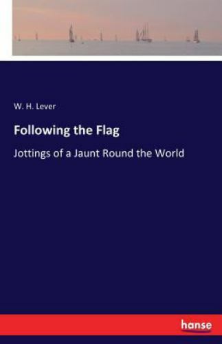 Following the Flag by W. H. Lever (2017, Trade Paperback) for sale ...