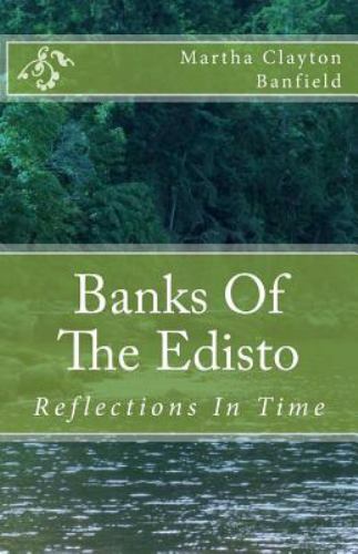 Banks of the Edisto: Reflections in Time : A Native American Comes ...