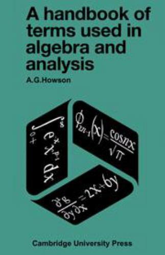 Handbook of Terms Used in Algebra and Analysis by A. G. Howson (1972, Hardcover) for sale online ...