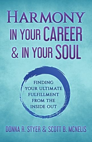 Harmony in Your Career & in Your Soul : Finding Your Ultimate ...