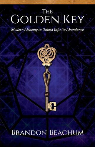 Golden Key : Modern Alchemy to Unlock Infinite Abundance by Brandon ...