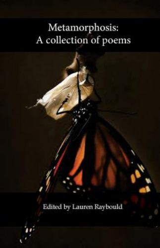 Metamorphosis: : A Collection of Poems by Lauren Raybould (2018, Trade ...