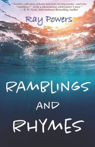 Ramblings and Rhymes : Poems by Ray Powers (2019, Trade Paperback) for ...