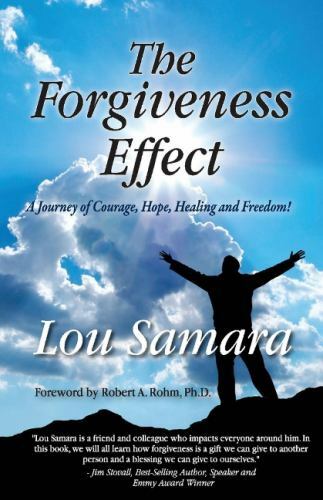 Forgiveness Effect : A Journey of Courage, Hope, Healing and Freedom ...