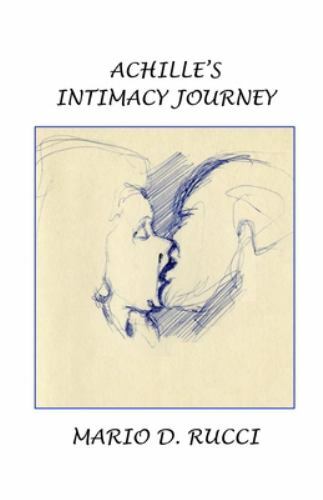 Achille's Intimacy Journey by Mario D. Rucci (2020, Trade Paperback ...