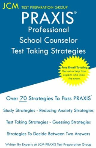 PRAXIS Professional School Counselor - Test Taking Strategies by Jcm ...