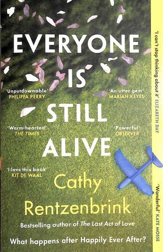 Everyone Is Still Alive by Cathy Rentzenbrink (2022, Uk-B Format ...