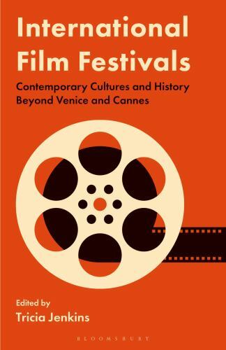 International Film Festivals : Contemporary Cultures and History Beyond ...