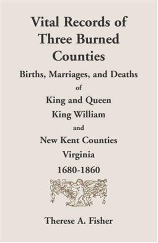 Vital Records of Three Burned Counties : Births, Marriages and Deaths ...