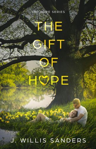 Gift of Hope by J. Willis Sanders (2022, Hardcover) for sale online | eBay