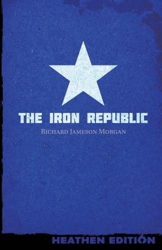 Iron Republic (Heathen Edition) by Richard Morgan (2023, Trade ...