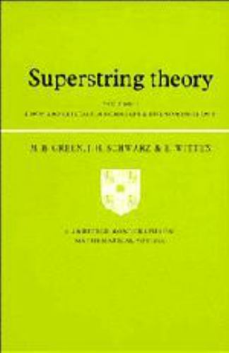 Cambridge Monographs on Mathematical Physics Ser.: Superstring Theory ...