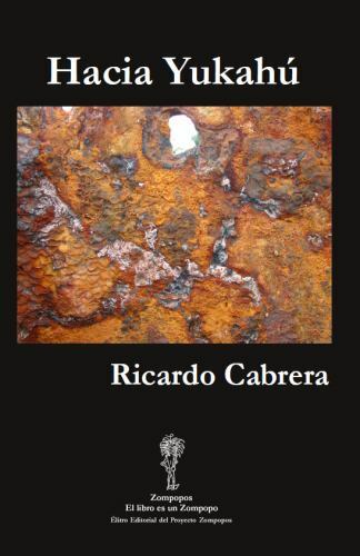 Hacia Yukahú by Ricardo Cabrera (2017, Trade Paperback) for sale online ...