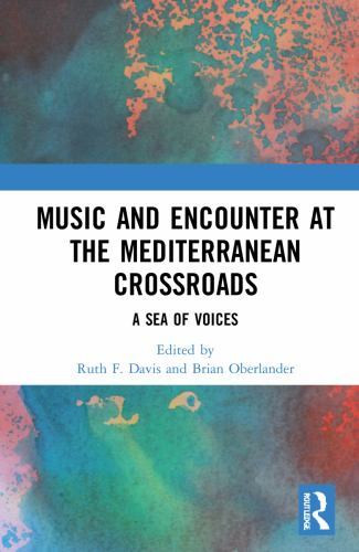 Music and Encounter at the Mediterranean Crossroads by Brian S ...