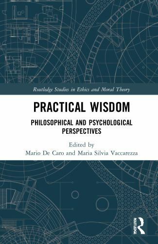 Practical Wisdom : Philosophical and Psychological Perspectives by ...