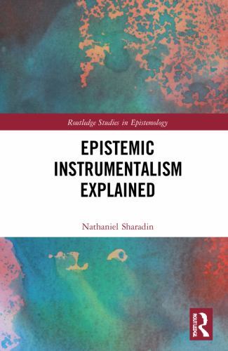 Epistemic Instrumentalism Explained by Nathaniel P. Sharadin (2022 ...