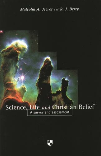 Science, Life and Christian Belief : A Survey and Assessment by R ...
