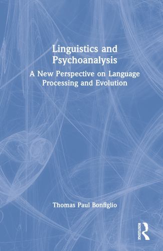 Linguistics and Psychoanalysis : A New Perspective on Language ...