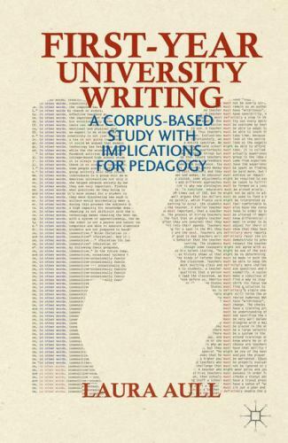 First-Year University Writing : A Corpus-Based Study with Implications ...