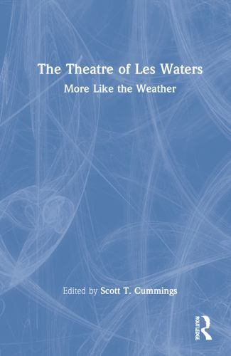 Theatre of les Waters by Les Waters and Scott T. Cummings (2022 ...