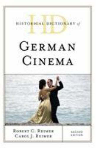 Historical Dictionary of German Cinema by Carol J. Reimer and Robert C ...