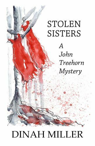 Stolen Sisters : A John Treehorn Mystery (Book 2) by Dinah Miller (2018 ...