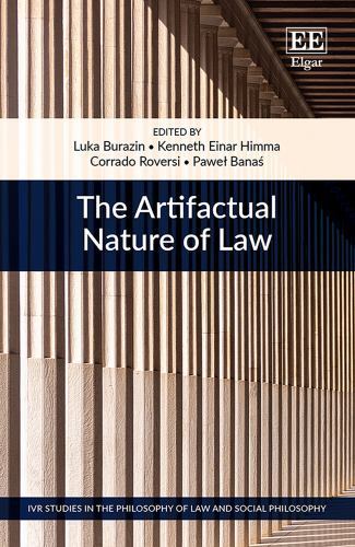 IVR Studies in the Philosophy of Law and Social Philosophy Ser.: Artifactual Nature of Law by ...