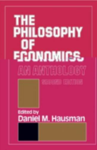 Philosophy of Economics : An Anthology by Daniel M. Hausman (1994 ...