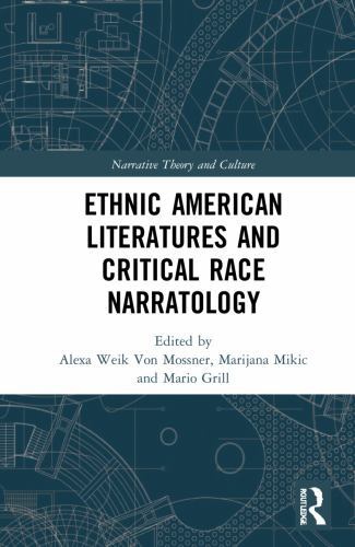 Ethnic American Literatures and Critical Race Narratology by Alexa Weik ...
