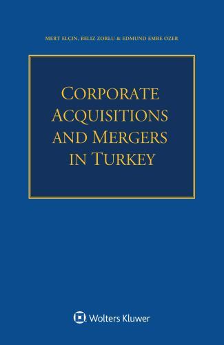 Corporate Acquisitions and Mergers in Turkey by Edmund Emre Ozer, Mert ...