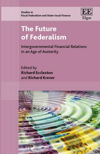 Studies in Fiscal Federalism and State-Local Finance Ser.: Future of ...