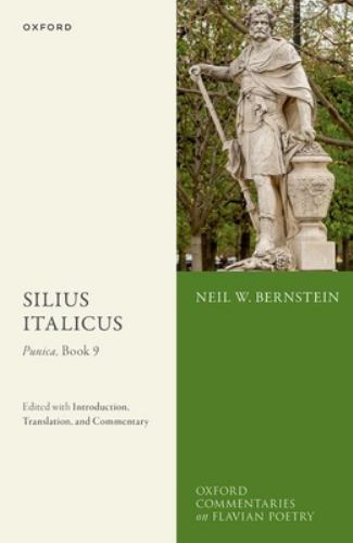 Oxford Commentaries on Flavian Poetry Ser.: Silius Italicus: Punica ...