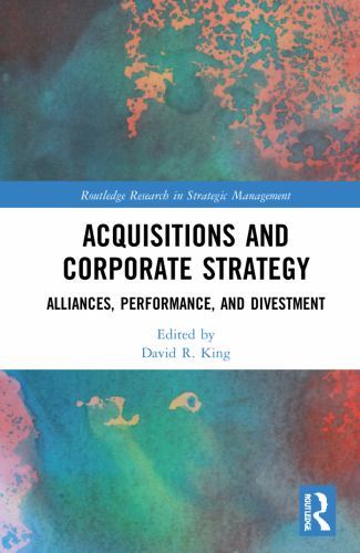 Acquisitions and Corporate Strategy by David R. King (2022, Hardcover ...
