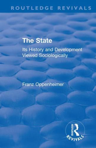 Routledge Revivals Ser.: Revival: the State (1922) : Its History and Development Viewed ...