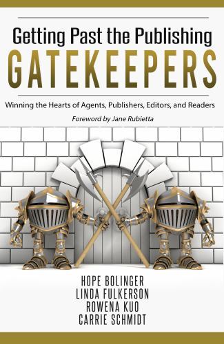 Getting Past the Publishing Gatekeepers : Winning the Hearts of Agents ...