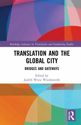 Translation and the Global City by Judith Woodsworth (2021, Hardcover ...