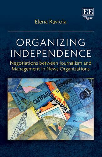 Organizing Independence - Negotiations Between Journalism and ...