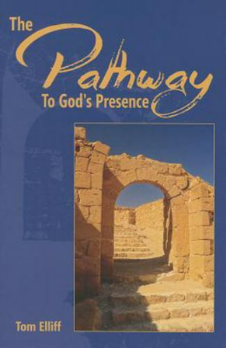 Pathway to God's Presence by Tom Elliff (2014, Trade Paperback) for ...