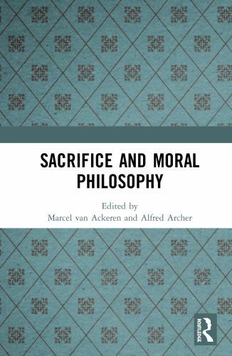 Sacrifice and Moral Philosophy by Alfred Archer (2020, Hardcover) for ...