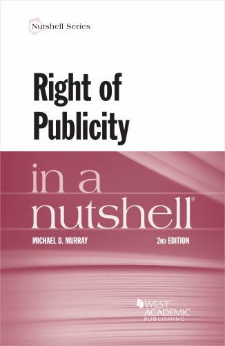 Right of Publicity in a Nutshell by Michael D. Murray (2022, Trade ...